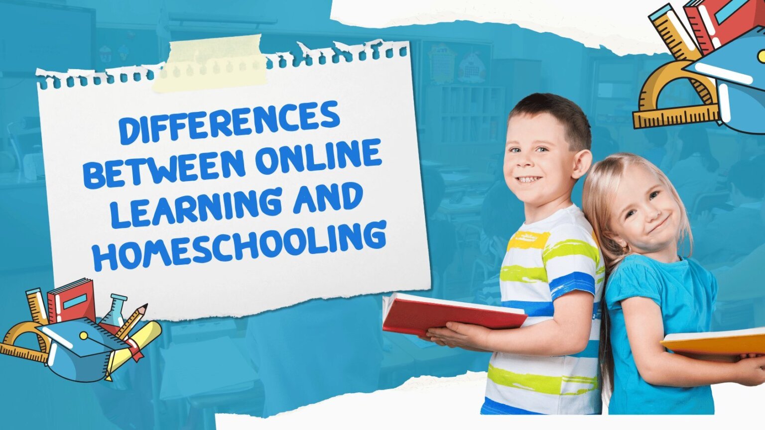 The Differences Between Online Learning and Homeschooling - Ideal School